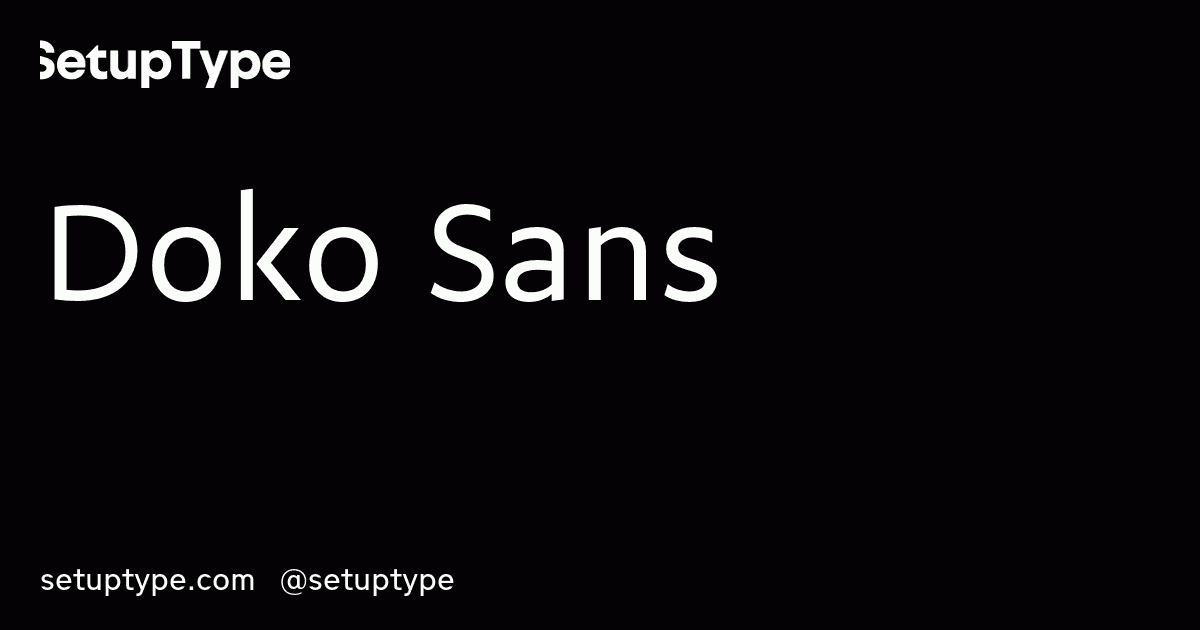 Doko Sans Font — Setup Type